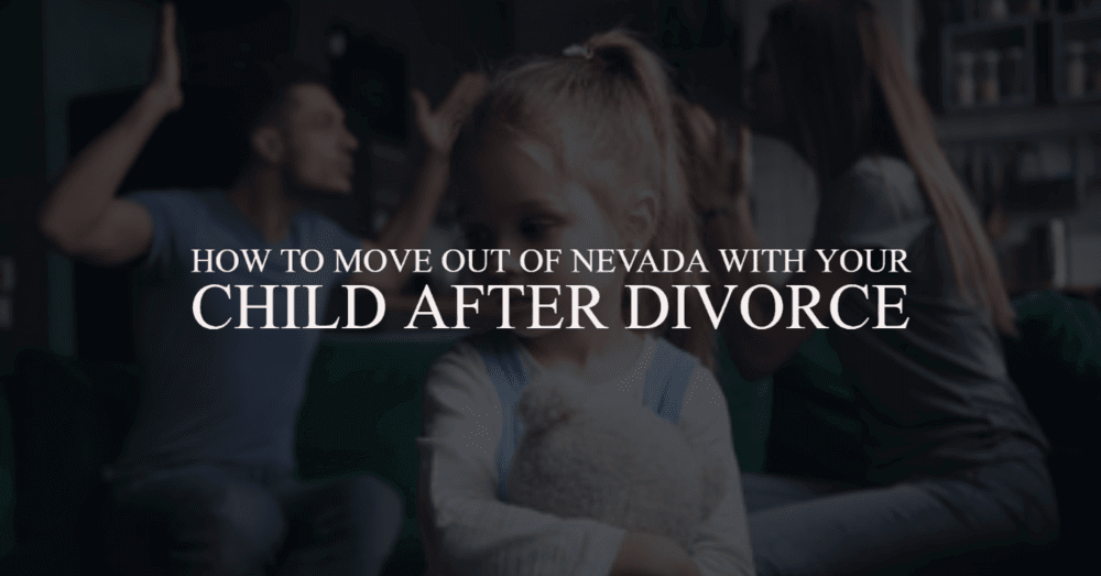 Relocating With Child After Divorce Nevada - The Rosenblum Allen Law Firm