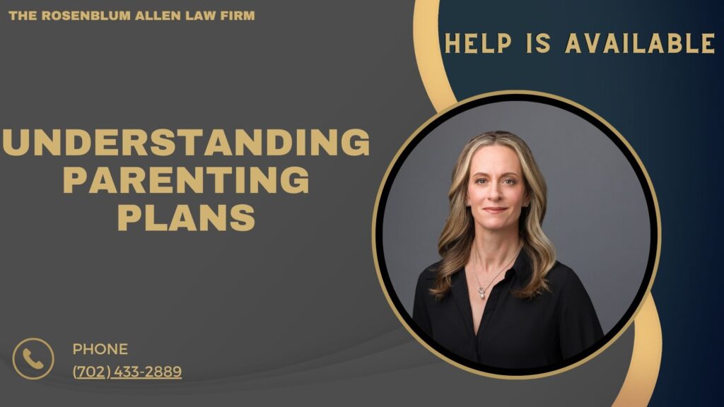 Nevada Parenting Plan - The Rosenblum Allen Law Firm